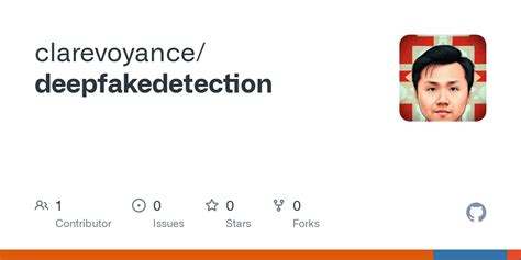Github Clarevoyance Deepfakedetection