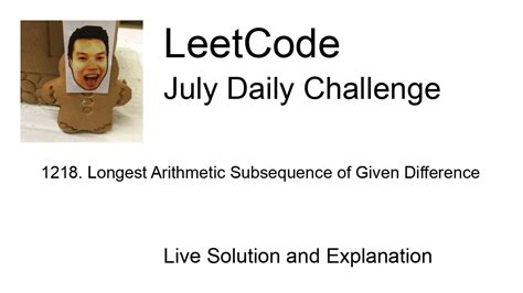 1218 Longest Arithmetic Subsequence Of Given Difference Day 1431 Leetcode July Challenge