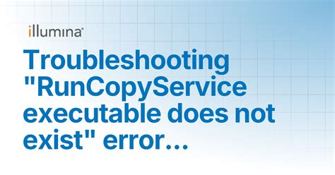 Troubleshooting Runcopyservice Executable Does Not Exist Error In
