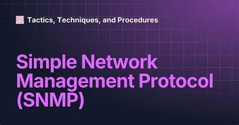 Simple Network Management Protocol Snmp Tactics Techniques And Procedures