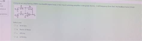 Using An Op Amp Having 10mhz Bandwidth Open Loop A