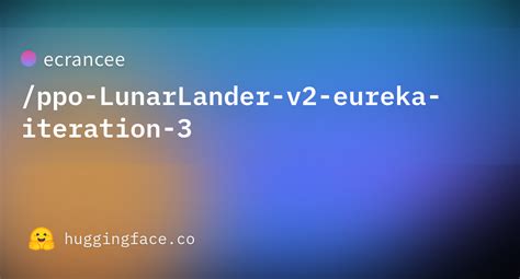 Ecranceeppo Lunarlander V2 Eureka Iteration 3 · Hugging Face