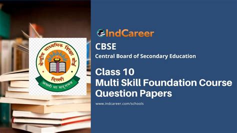 Cbse Class 10 Multi Skill Foundation Course Question Papers Indcareer Schools Cbse Class 10 Multi Skill Foundation Course Question Papers Indcareer Schools