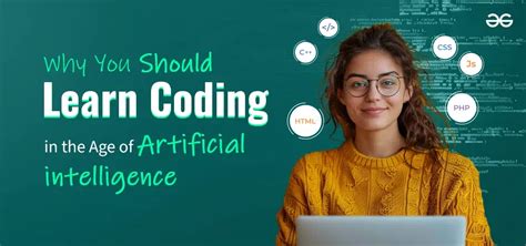 Why You Should Definitely Learn Coding In The Age Of AI GeeksforGeeks