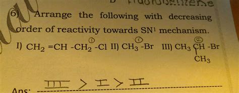 DHUOorbene 6) Arrange the following with decreasing order of reactivity towards SN1 mechanism. 1 ...