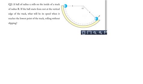 Solved A Ball Of Radius N Rolls On The Inside Of A Track Of