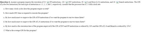 Solved Question 4 ﻿assume A Program Requires The Execution