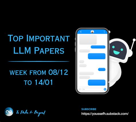 Top Important Llm Papers For The Week From 0801 To 1401 By Youssef