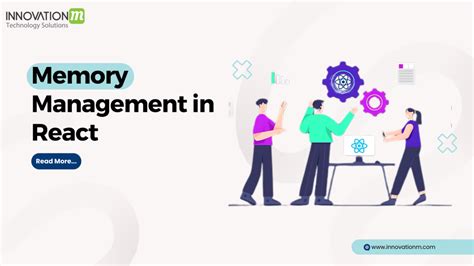 Memory Management In React Best Practices And Techniques InnovationM Blog
