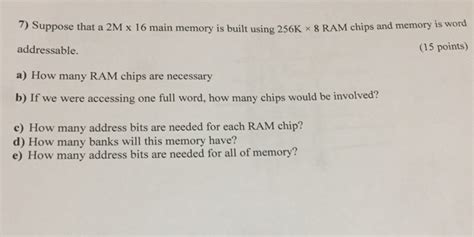 Solved 7 Suppose That A 2m X 16 Main Memory Is Built Using