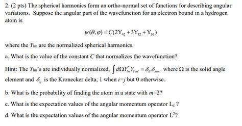 Solved 2 2 Pts The Spherical Harmonics Form An