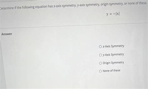 [answered] Determine If The Following Equation Has X Axis Symmetry Y
