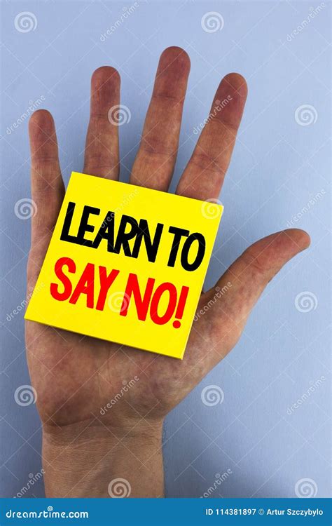 Conceptual Hand Writing Showing Learn To Say No Motivational Call
