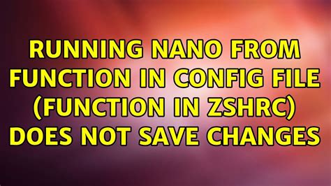 Running Nano From Function In Config File Function In Zshrc Does Not