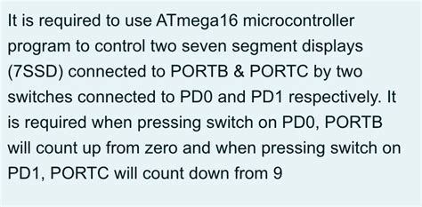 solved it is required to use atmega16 microcontroller