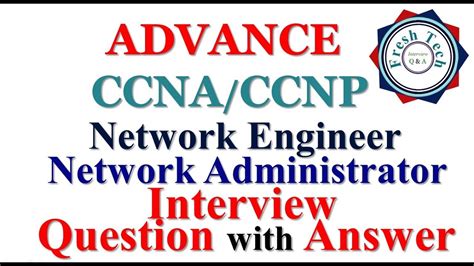 Advance Ccnaccnp Interview Question With Answer Youtube