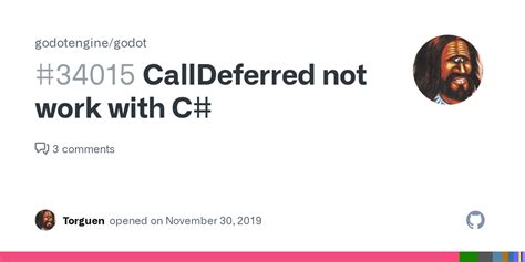 Calldeferred Not Work With C · Issue 34015 · Godotenginegodot · Github