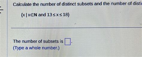 solved calculate the number of distinct subsets and the number of