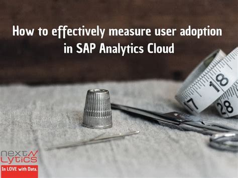 Nextlytics Ag On Linkedin Sapanalyticscloud Useracceptance