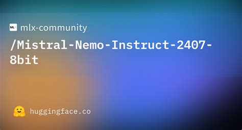 Mlx Community Mistral Nemo Instruct Bit Hugging Face
