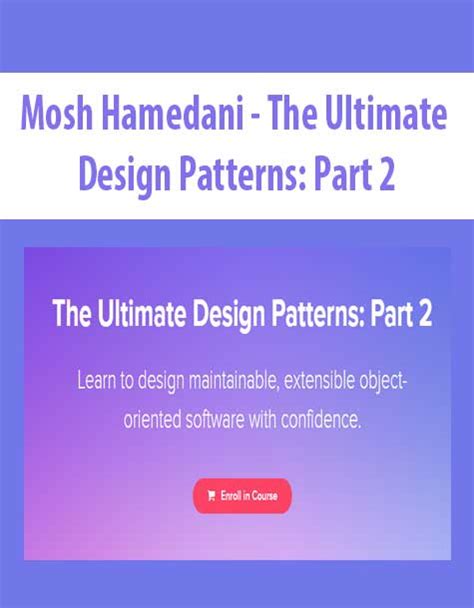 Mosh Hamedani The Ultimate Design Patterns Part 2 Available Now