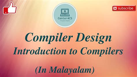 Part 1 Introduction To Compilers Compiler Design Youtube