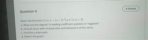 Solved Question 4given The Function Fx X 12x1x 3a