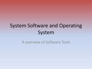 System software and operating system | PPSX | Operating Systems | Computer Software and Applications