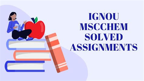 complete guide to ignou mscchem solved assignments