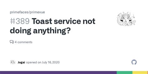 Toast Service Not Doing Anything · Issue 389 · Primefacesprimevue