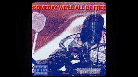 Kanye West Ye Someday Well All Be Free No Outro Lyrics In