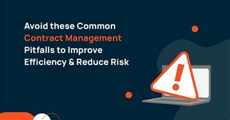 Avoid Common Contract Management Pitfalls To Reduce Risk