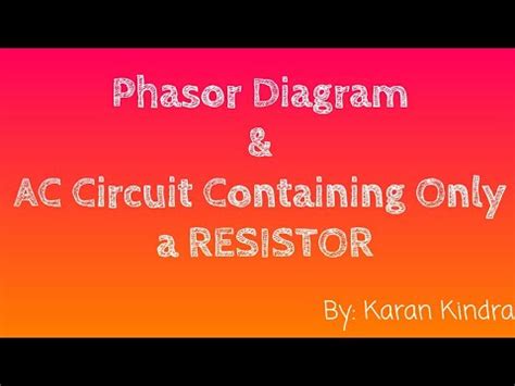 Phasor Diagarm AC Circuit Containing Only Resistor YouTube