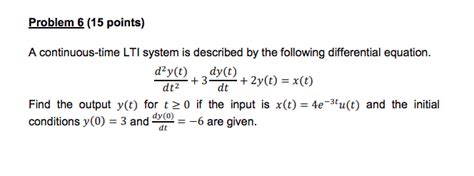 solved problem 6 15 points a continuous time lti system is