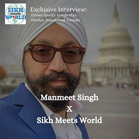 Manmeet Singh Activist Filmmaker Musician Sikh Meets World Podcasts On Audible