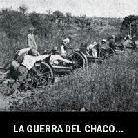 Imágenes De La Guerra Del Chaco