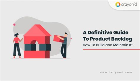 A Definitive Guide To Product Backlog How To Build And Maintain It