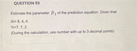 Solved Estimate The Parameter β1 Of The Prediction Equation