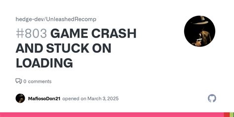 Game Crash And Stuck On Loading · Issue 803 · Hedge Devunleashedrecomp · Github