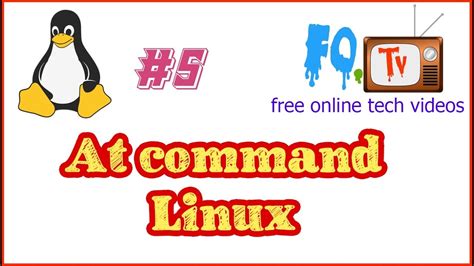 At Command Linux Scheduling Jobs In Linux Fotv Youtube