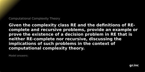 Given The Complexity Class Re And The Definitions General Reasoning
