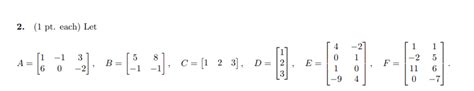 Solved Having Trouble With Multiplying The Matrices A Chegg Com