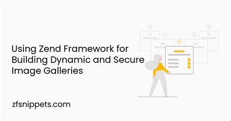 using zend framework for building dynamic and secure image galleries