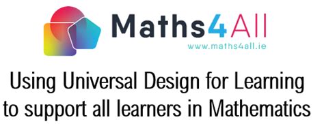 Using Universal Design For Learning To Support All Learners In Mathematics P Primary Clare