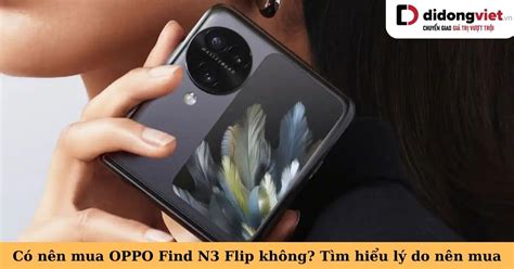 C N N Mua Oppo Find N Flip Kh Ng T M Hi U L Do N N Mua