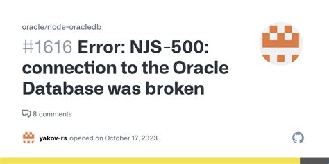 Error Njs 500 Connection To The Oracle Database Was Broken · Issue