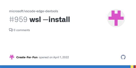 Wsl Install · Issue 959 · Microsoftvscode Edge Devtools · Github
