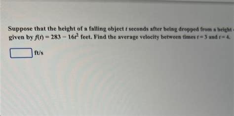 Solved Suppose That The Height Of A Falling Object Seconds Chegg