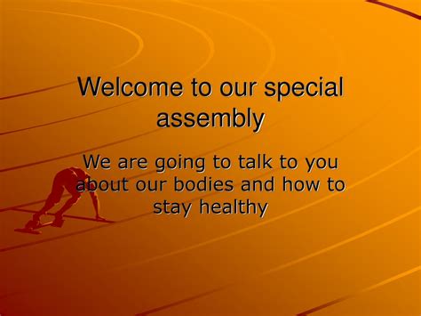 Ppt Welcome To Our Special Assembly Powerpoint Presentation Free