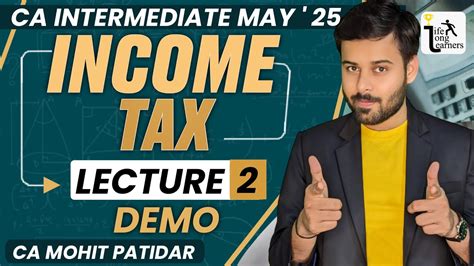 Demo Lec 02 Tax Rates Ca Inter Income Tax Sept 25 And May 25 Regular